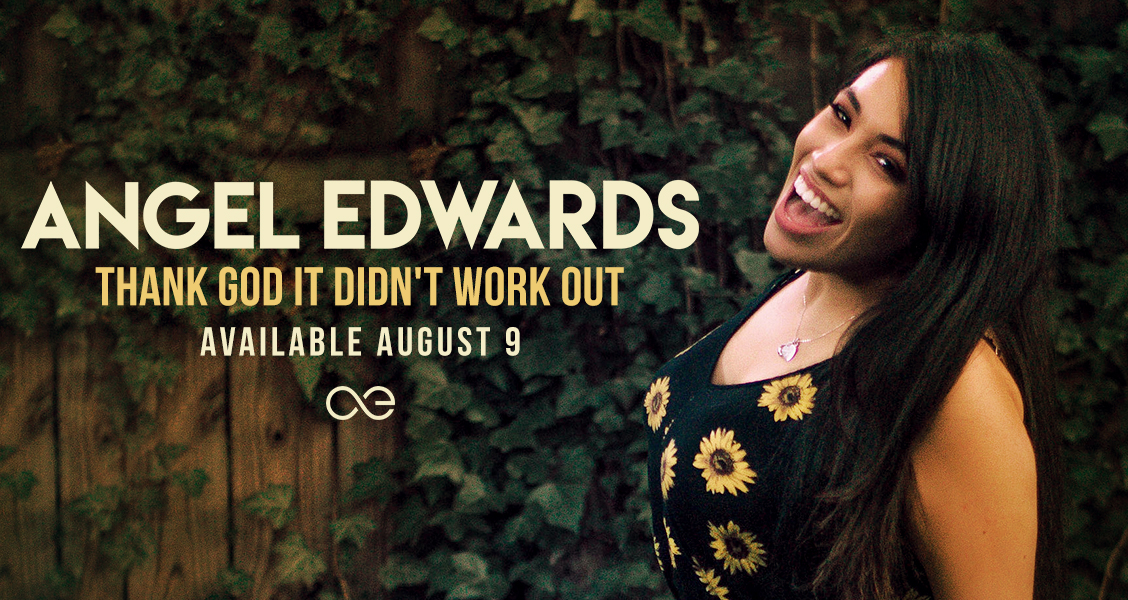 Angel Edwards Refreshing Take on Breakups with "Thank God It Didn't Work Out"